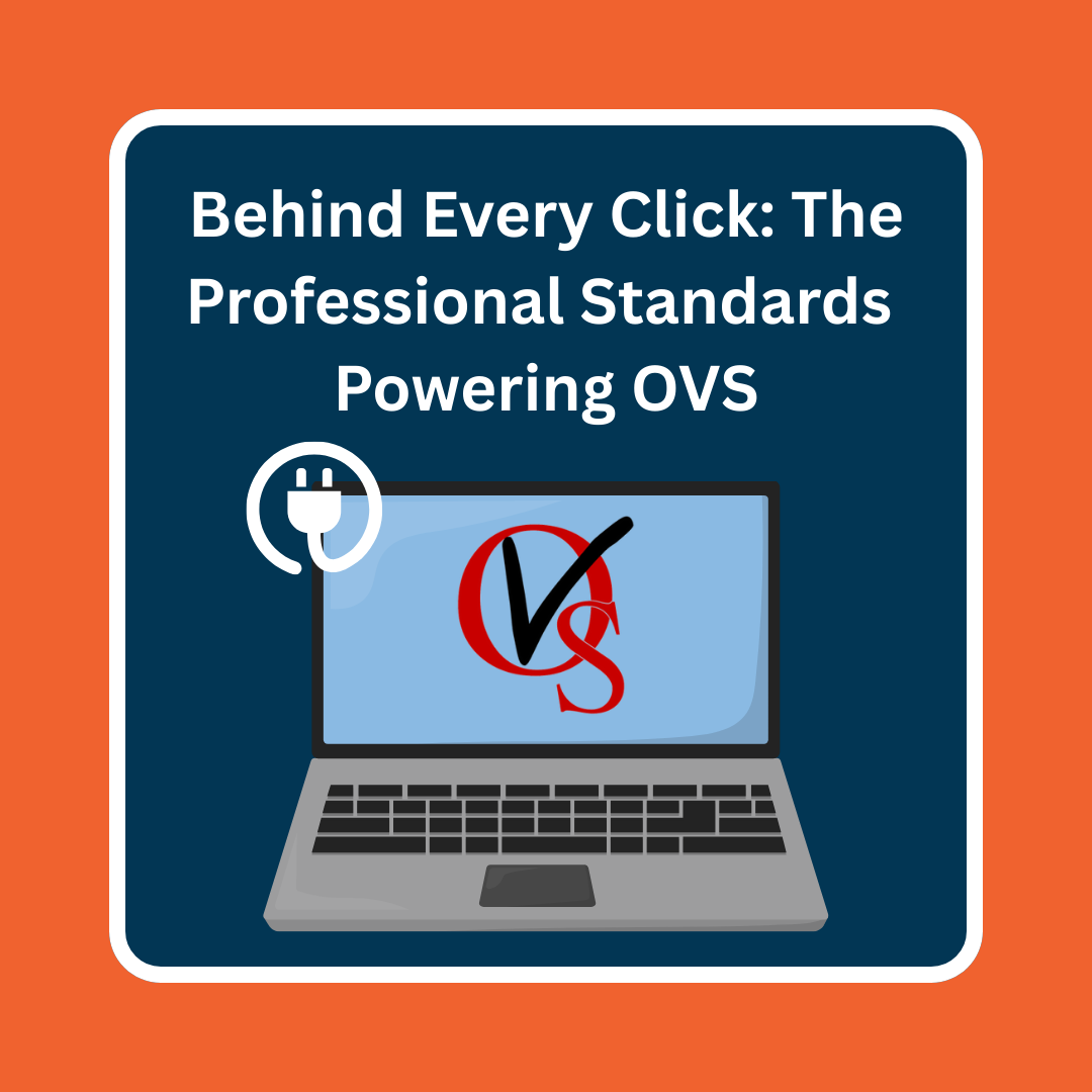 Behind Every Click: The Professional Standards Powering OVS - Ontario ...
