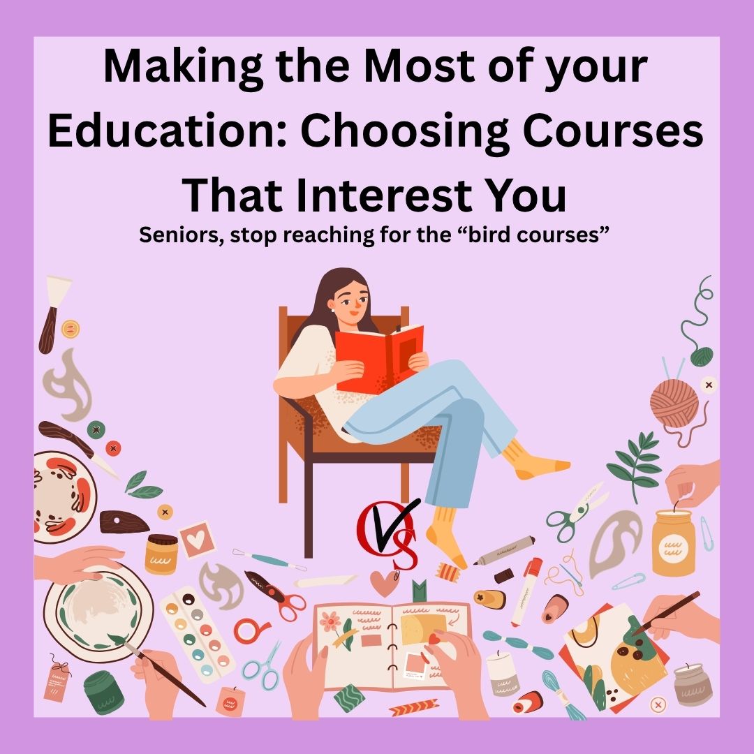 Making the Most of your Education: Choosing Courses That Interest You ...