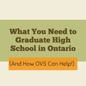 What You Need to Graduate High School in Ontario (And How OVS Can Help ...